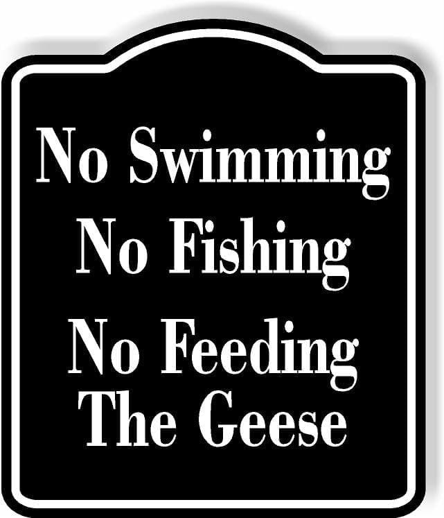 No Swimming no fishing no feeding geese BLACK Aluminum Composite Sign 8 ...
