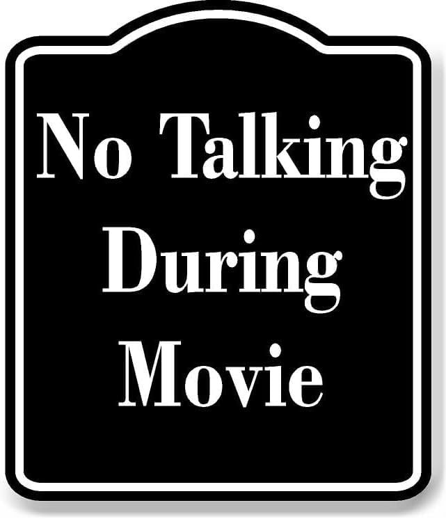 No Talking During Movie BLACK Aluminum Composite Sign 20''x24 ...