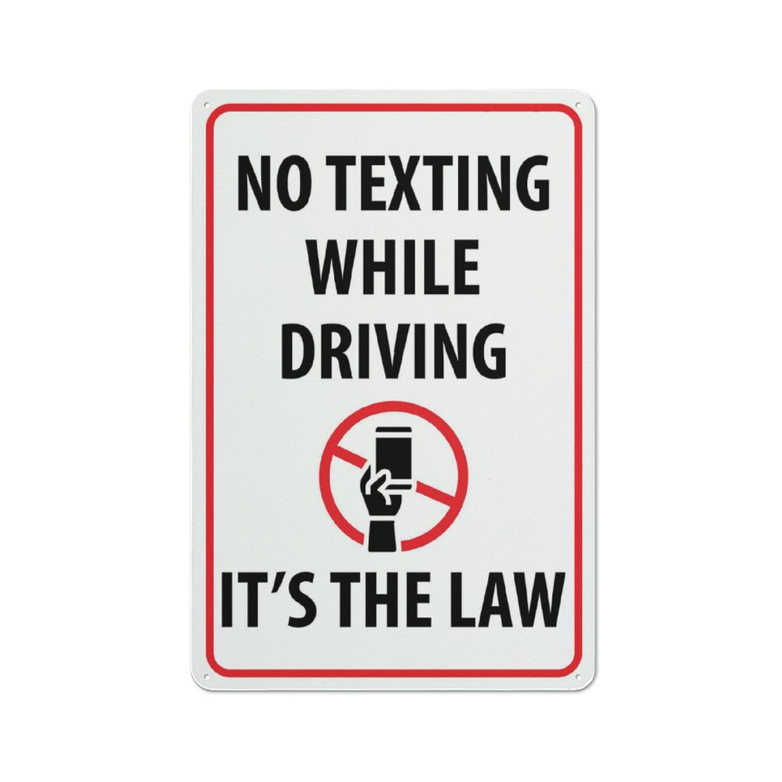 No Texting While Driving Its The Law Sign 8 X 12 Inches Rust Free ...