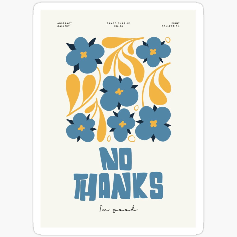No Thanks Funny Motivational Flowers - Modern Floral Art Poster Sticker ...