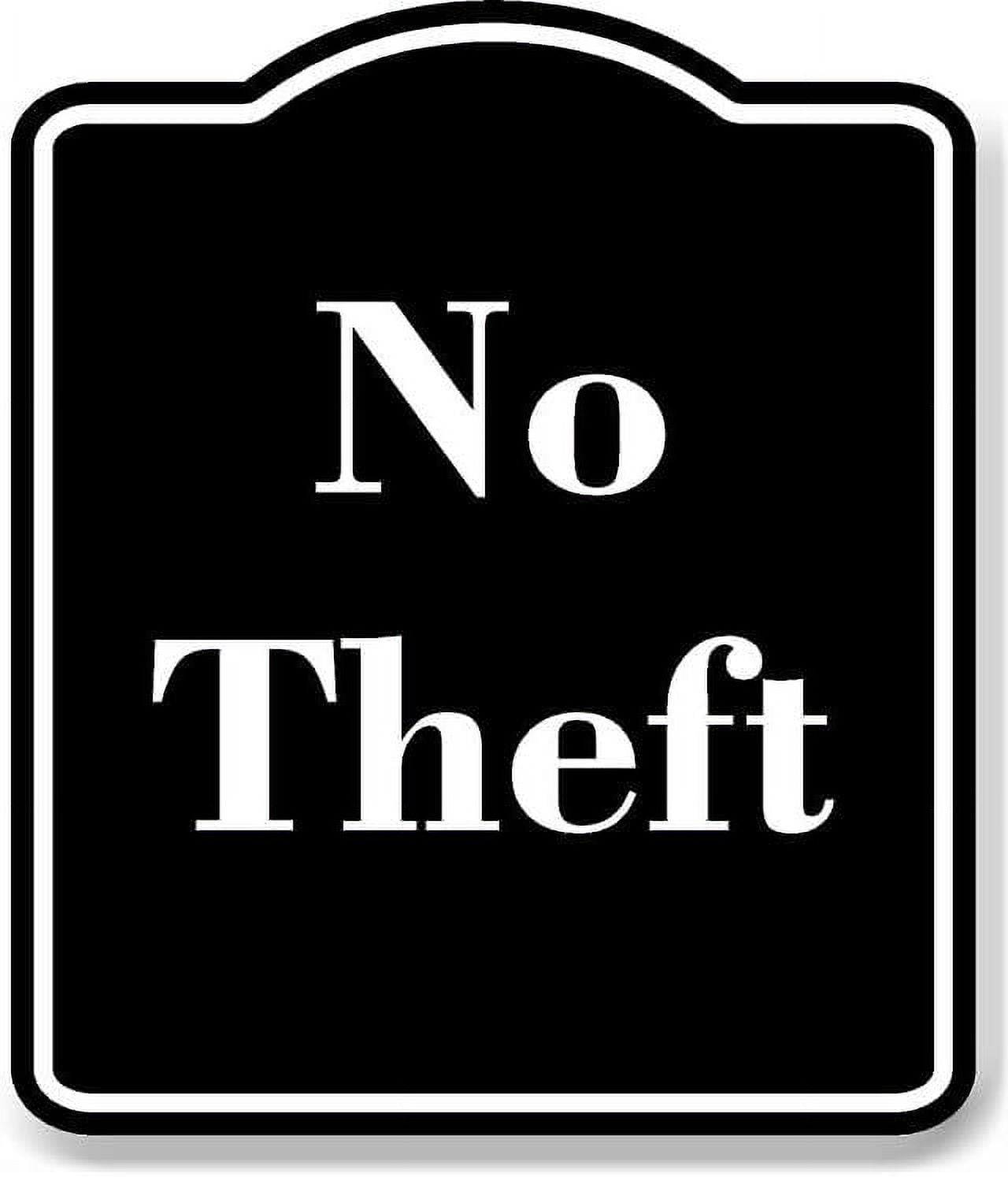 No Theft BLACK Aluminum Composite Sign 20''x24'' - Walmart.com