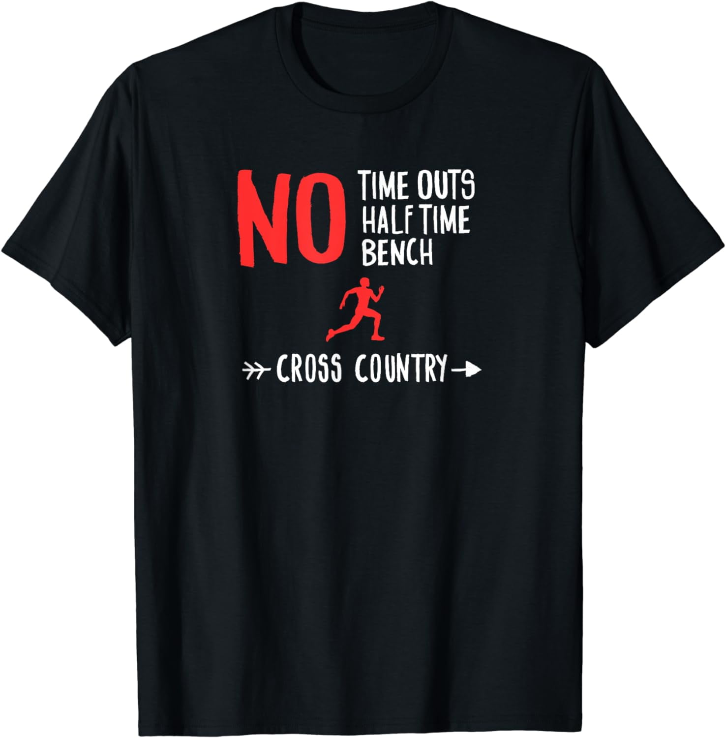 No Time Outs Half Time Bench Cross Country Running Shirt T-Shirt ...