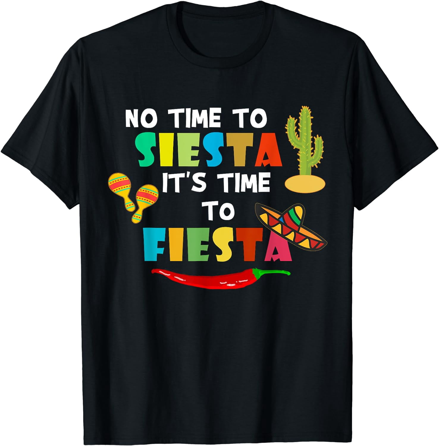 No Time To Siesta It's Time To Fiesta T-Shirt - Mexican Gift Black ...