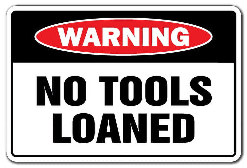 No Tools Loaned [3 Pack] of Vinyl Decal Stickers | Indoor/Outdoor ...