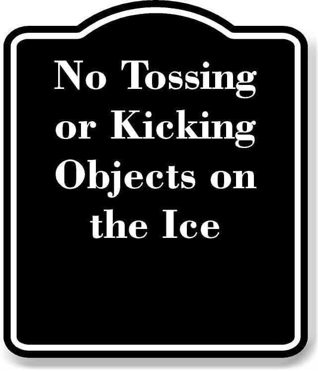 No Tossing or Kicking Objects on the Ice BLACK Aluminum Composite Sign ...