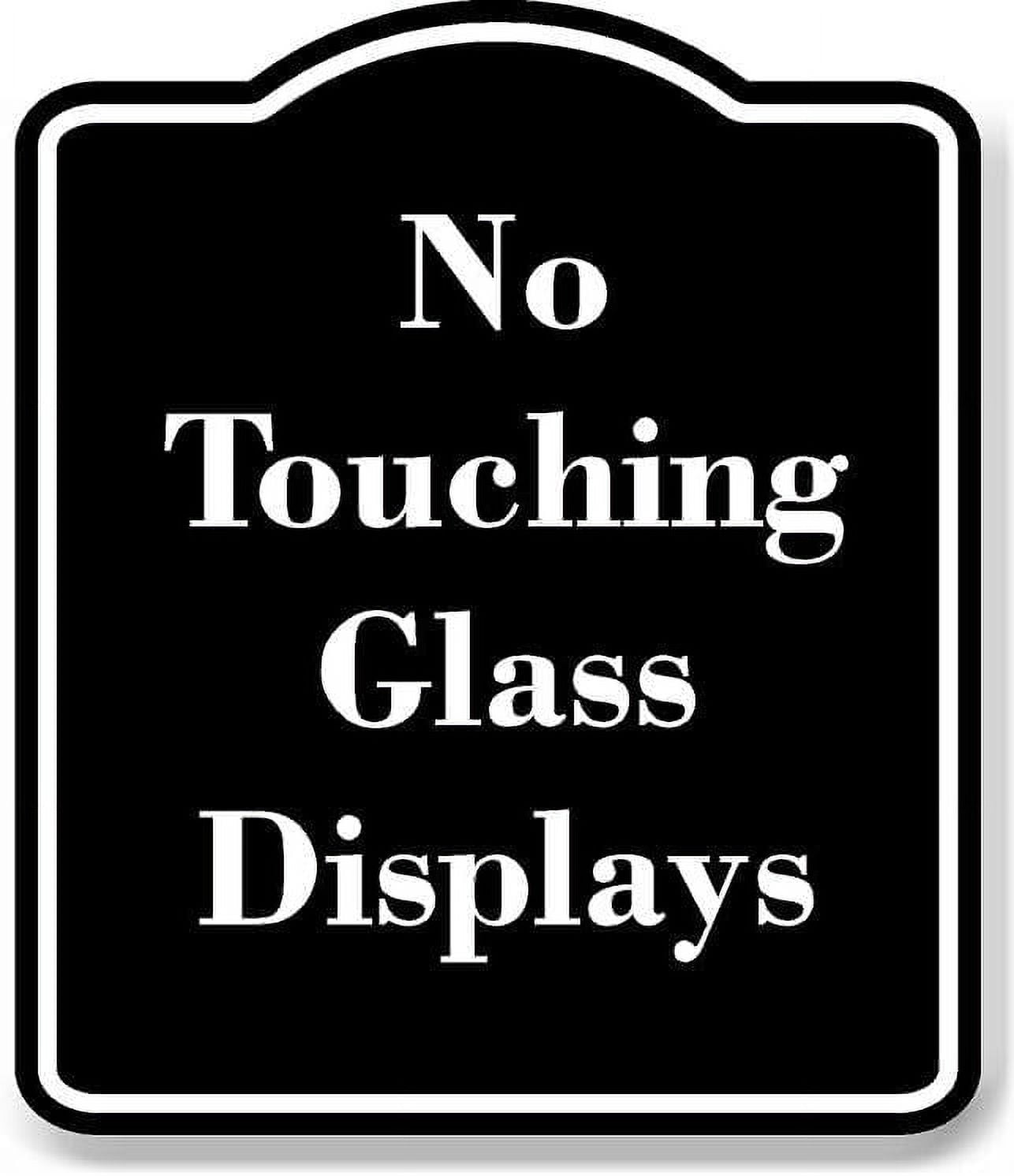 No Touching Glass Displays BLACK Aluminum Composite Sign 20''x24 ...