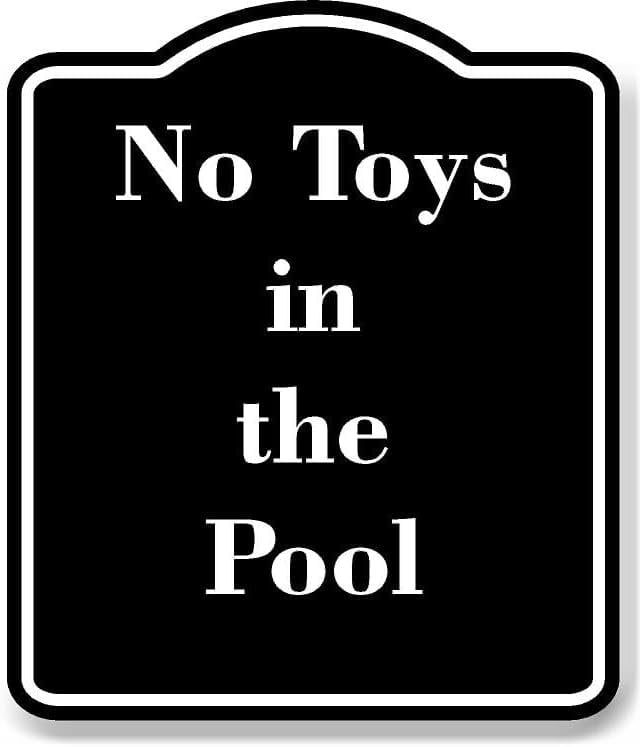 No Toys in the Pool BLACK Aluminum Composite Sign 8.5''x10'' - Walmart.com