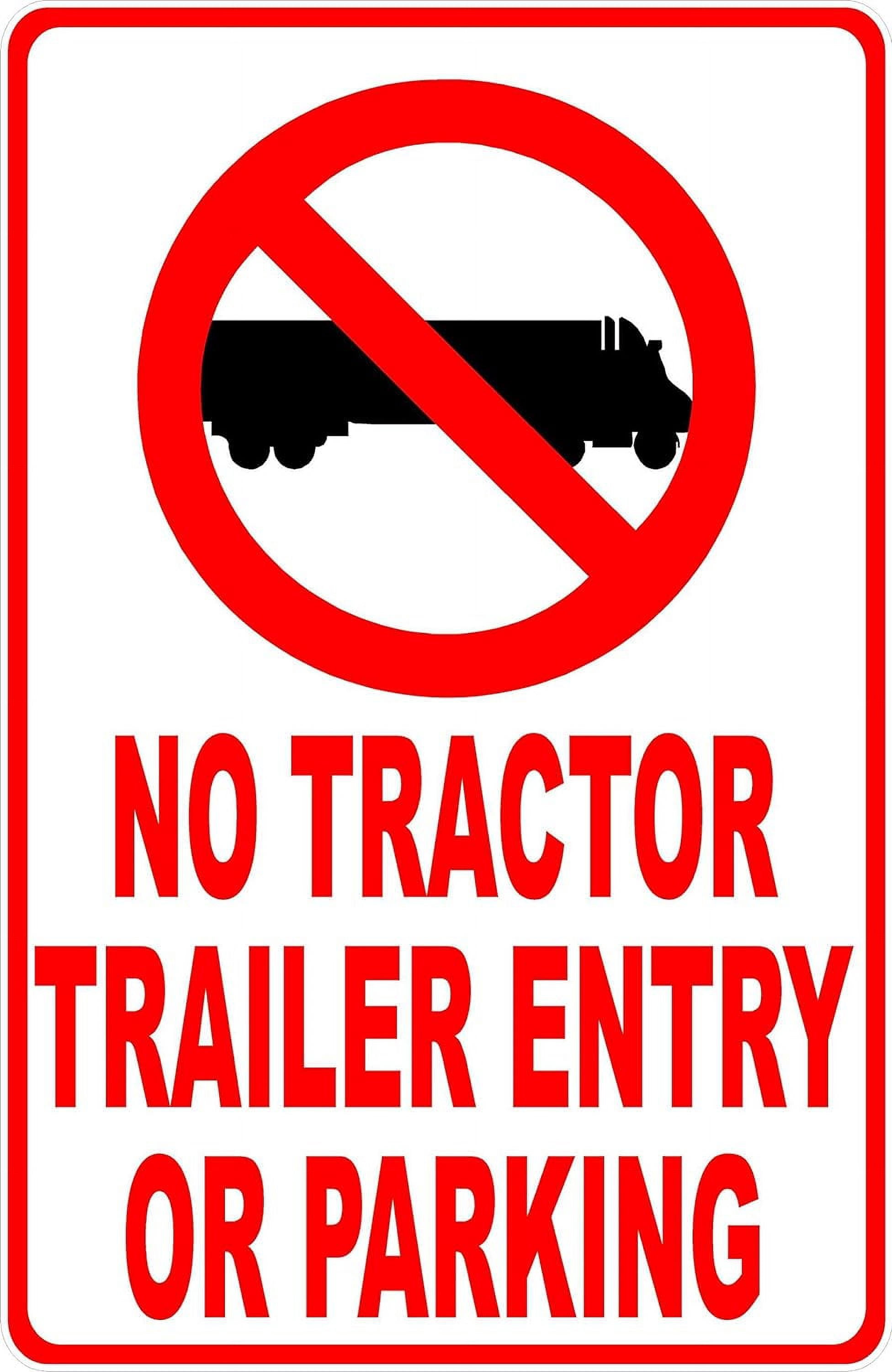 No Tractor Trailer Entry or Parking Sign. Made in USA. 9x12 Metal. No ...