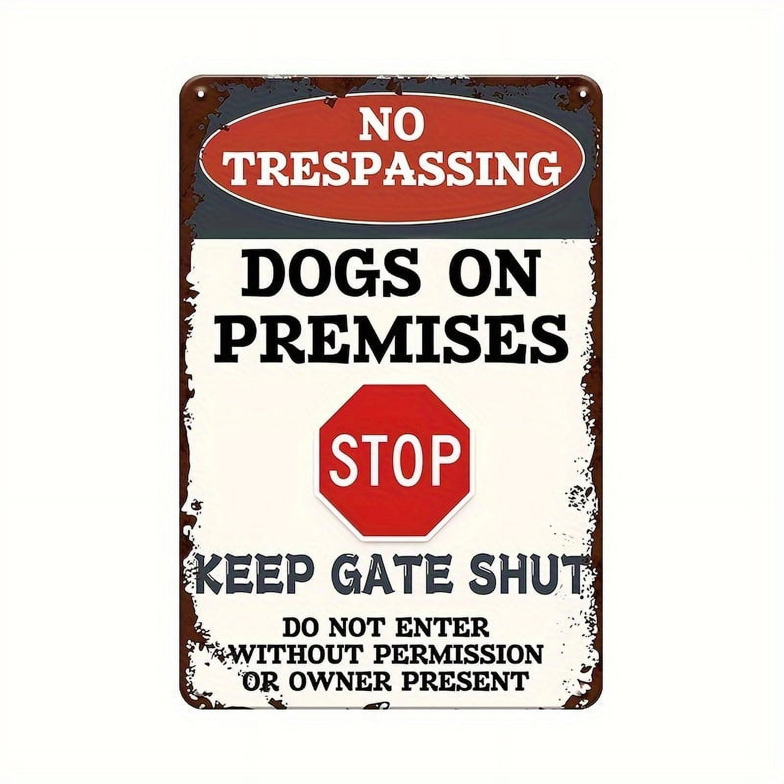 No Trespassing Dog Warning Sign Keep Gate Shut, Vintage Rustic Wall ...