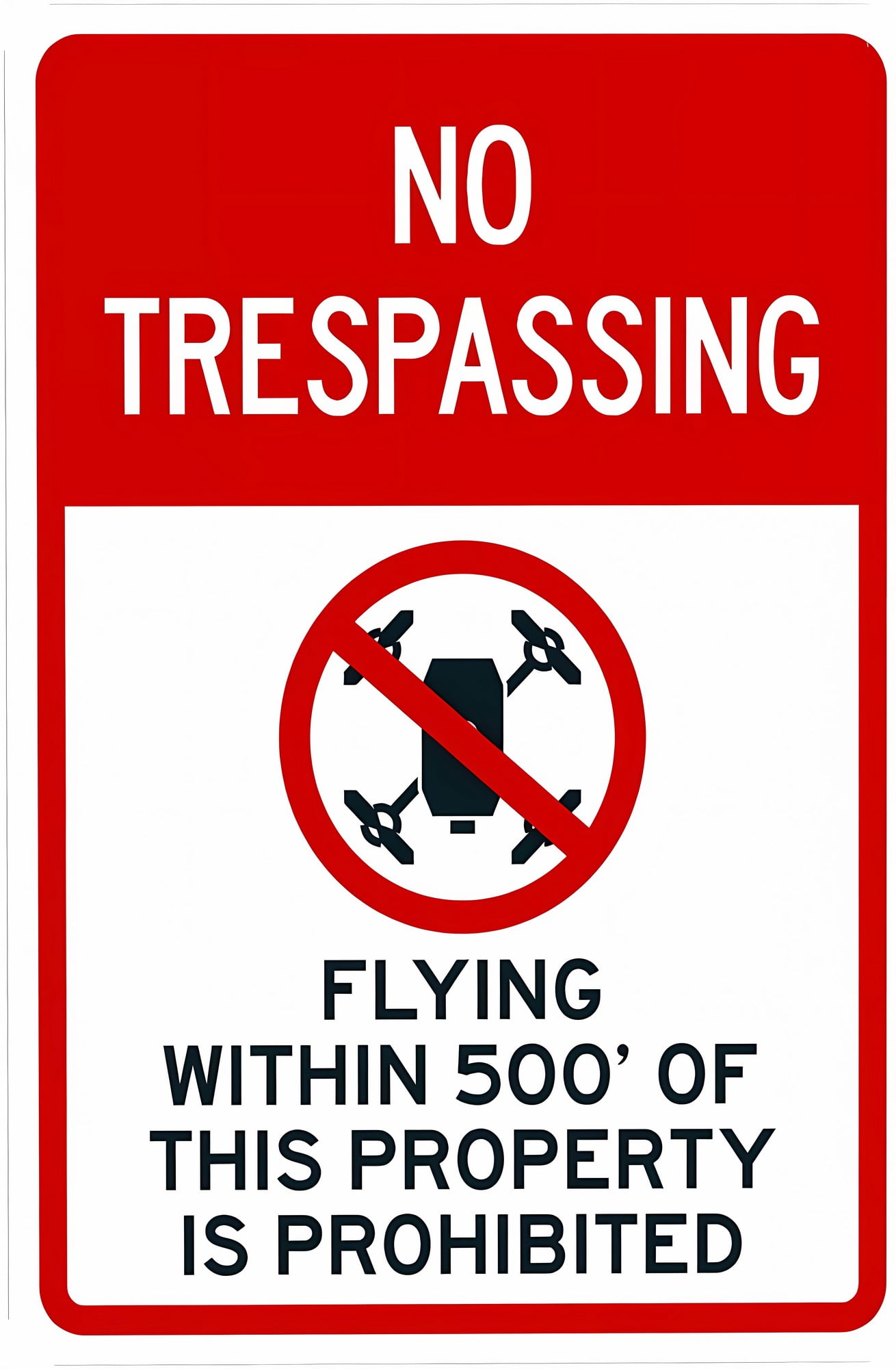 No Trespassing Flying Within 500 Feet Prohibited Warning Sign - 8"x12 ...