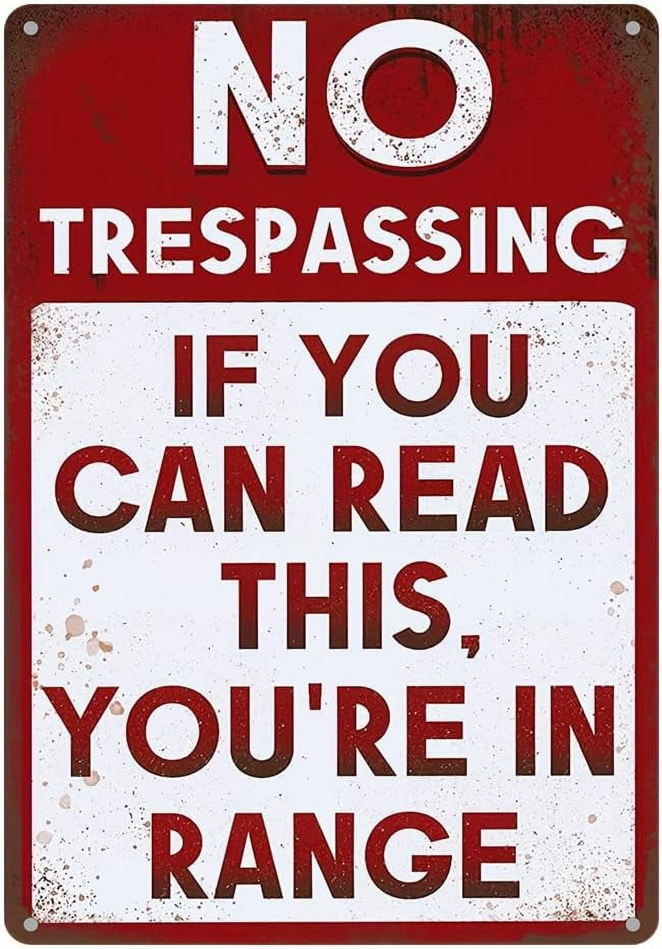 No Trespassing If You Can Read This You're In Range Sign Metal Tin ...
