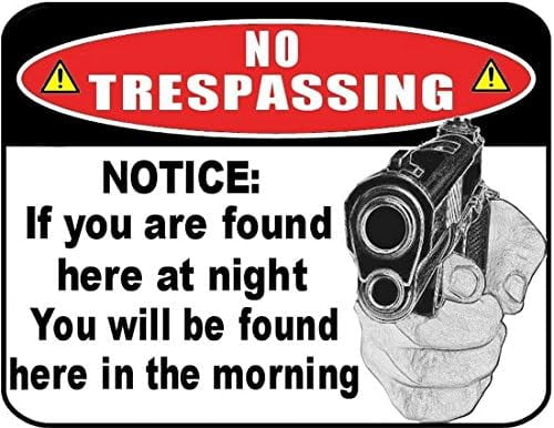 No Trespassing Notice: If You are Found Here at Night You Will be Found ...