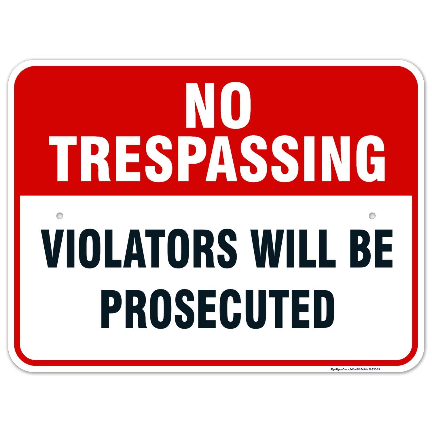 No Trespassing Sign, Violators Will Be Prosecuted Sign, 18x24 Inches ...