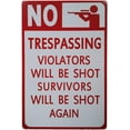 No Trespassing Violators Will Be Shot Survivors Will Be Shot Again ...