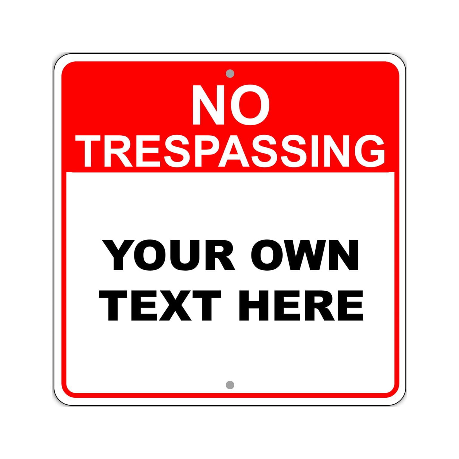 No Trespassing Your Own Text Here Outdoor indoor Novelty Unique ...