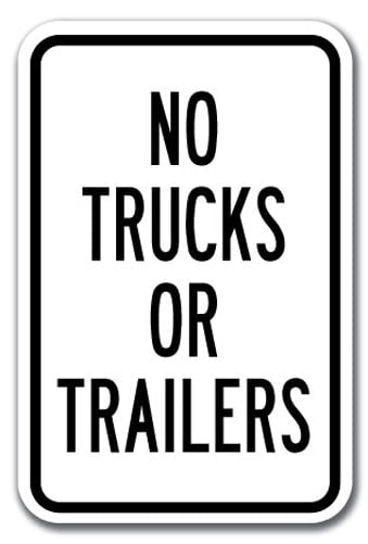 No Trucks Or Trailers Sign 12" x 18" Heavy Gauge Aluminum Signs ...
