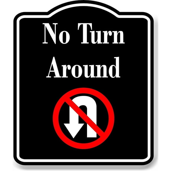 No Turn Around Signs