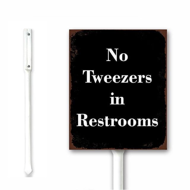 No Tweezers in Restrooms Metal Sign for Outdoor Black Yard Sign With ...