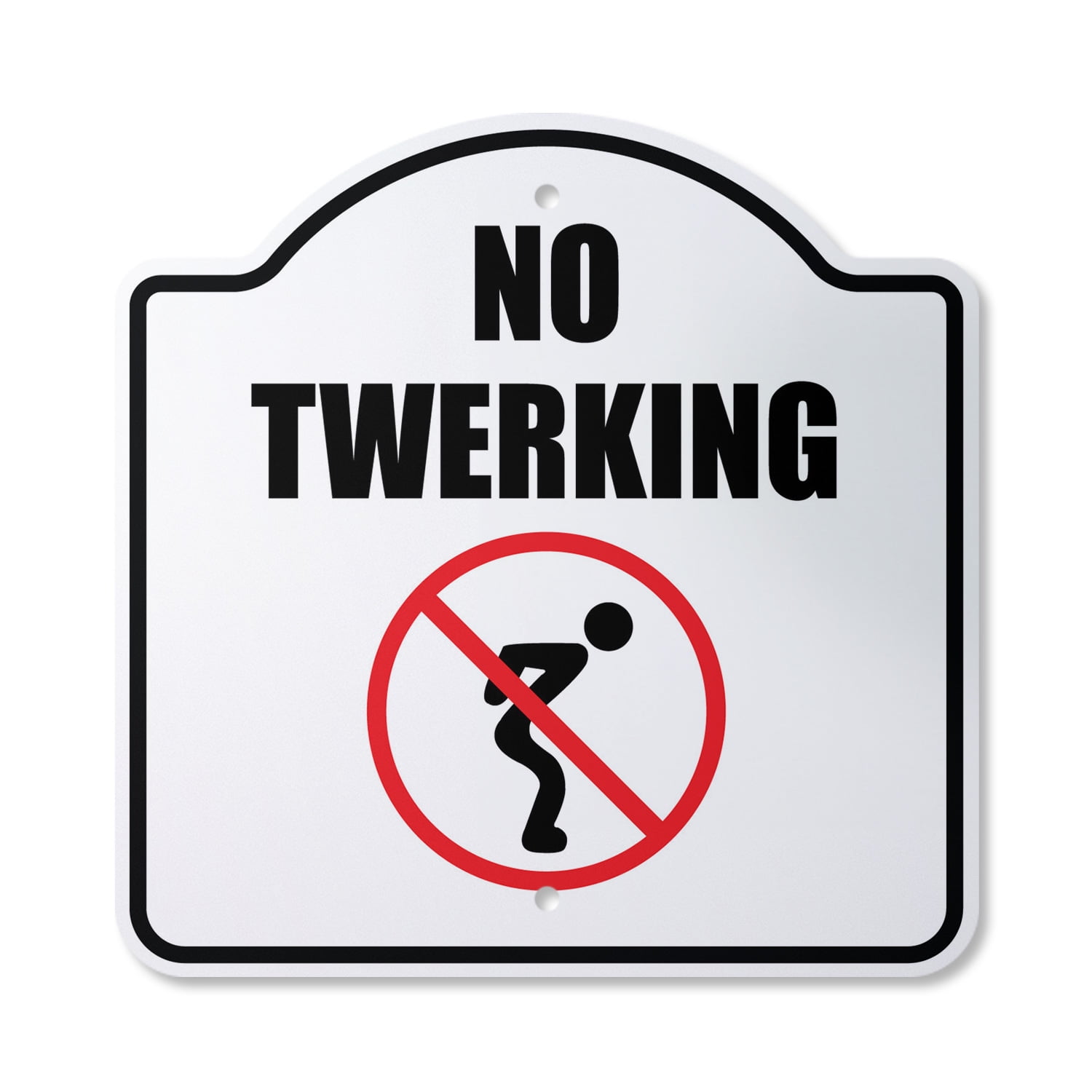 No Twerking 14" X 14" Sign | Indoor/Outdoor Plastic | SignMission ...