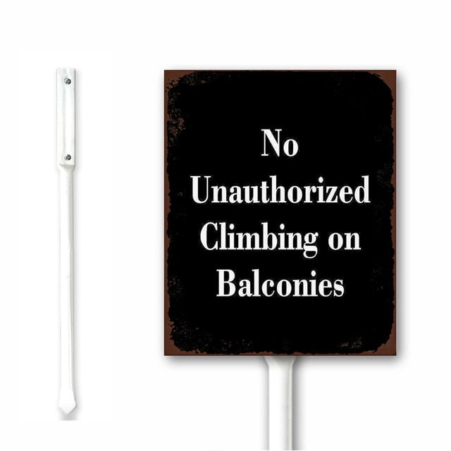 No Unauthorized Climbing on Balconies Metal Sign for Outdoor Black Yard ...
