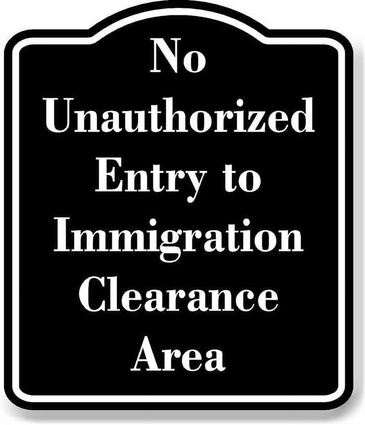 No Unauthorized Entry Immigration Clearance Area BLACK Aluminium ...