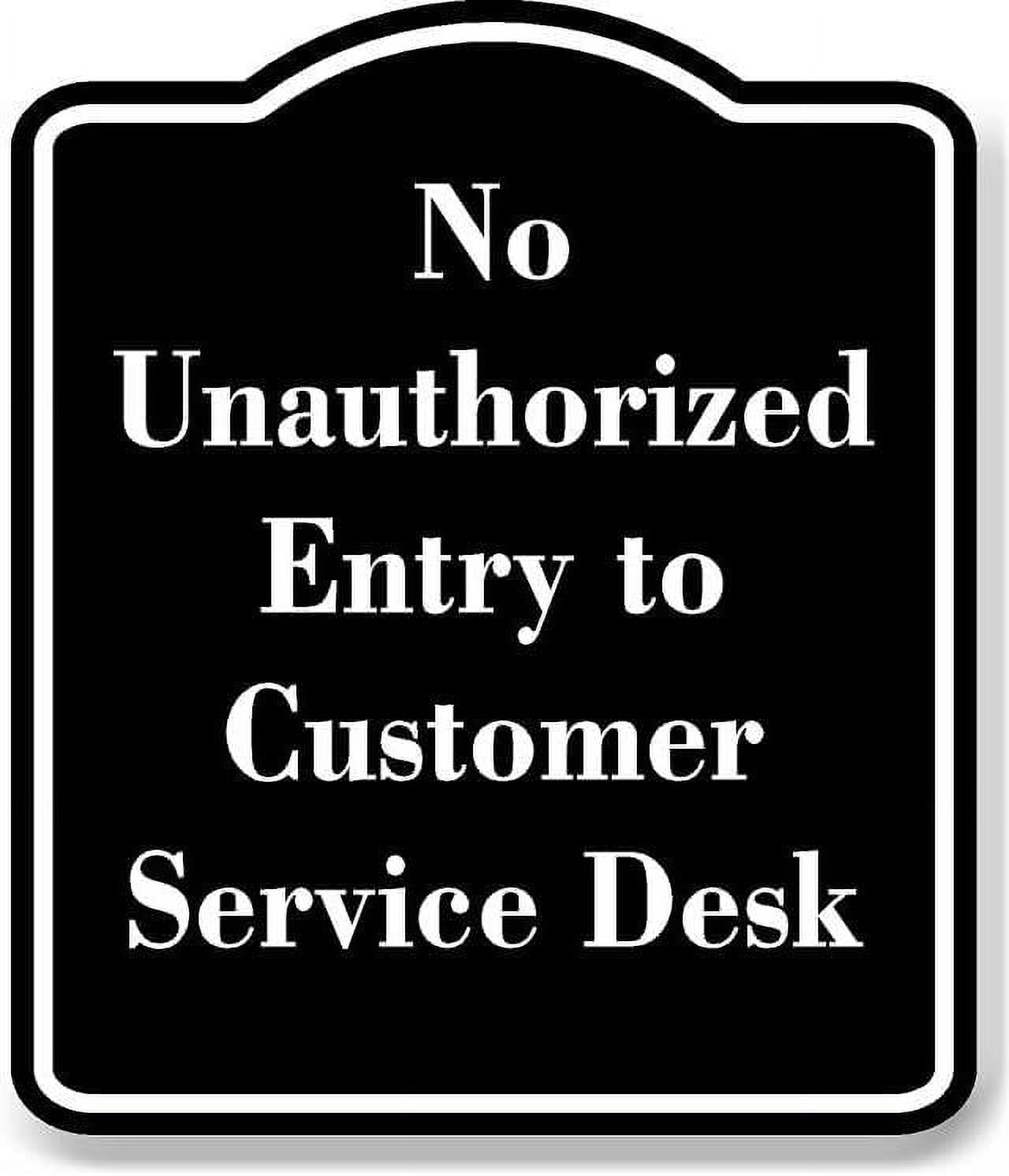 No Unauthorized Entry to Customer Service Desk BLACK Aluminium ...
