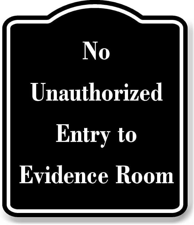 No Unauthorized Entry to Evidence Room BLACK Aluminum Composite Sign 8. ...