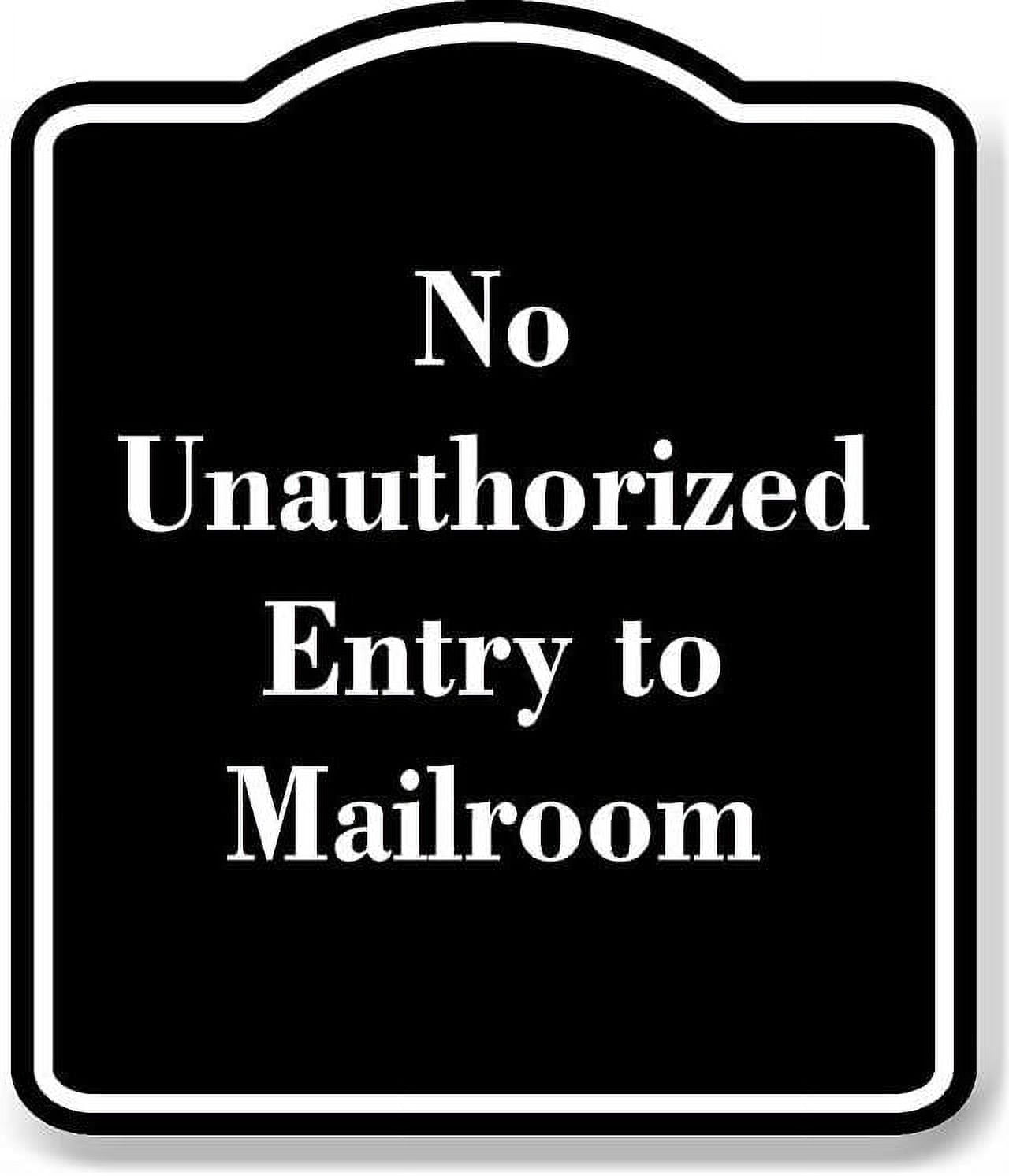 No Unauthorized Entry to Mailroom BLACK Aluminium Composite Sign 8.5 ...