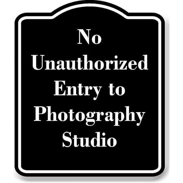 No Unauthorized Entry to Photography Studio BLACK Aluminum Composite ...