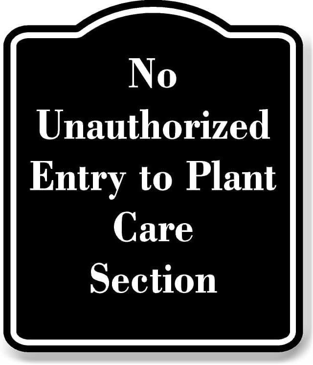 No Unauthorized Entry to Plant Care Section BLACK Aluminium Composite ...