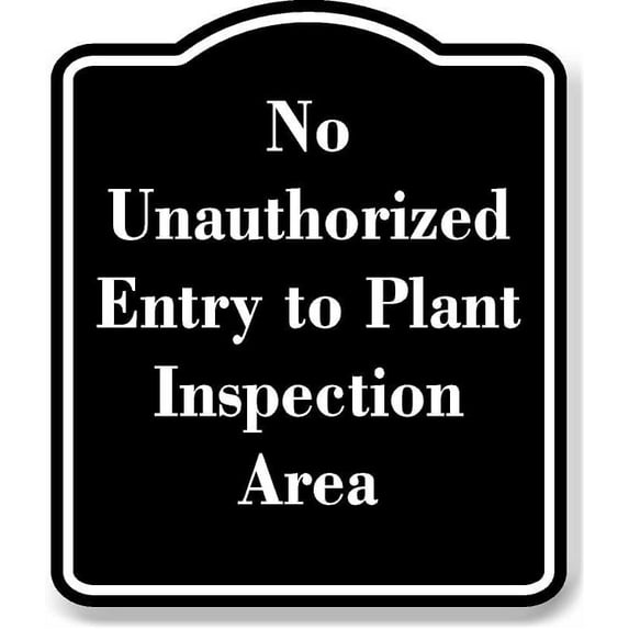 No Unauthorized Entry to Plant Inspection Area BLACK Aluminum Composite ...