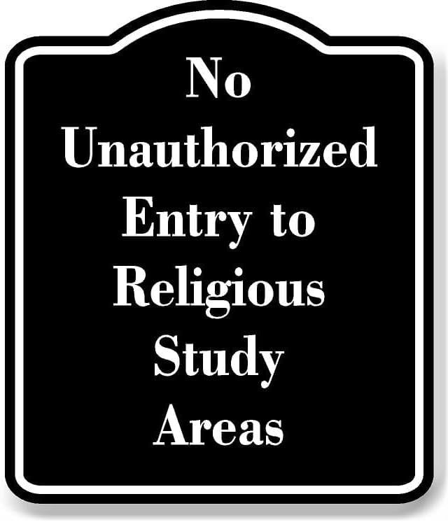 No Unauthorized Entry to Religious Study Areas BLACK Aluminium ...