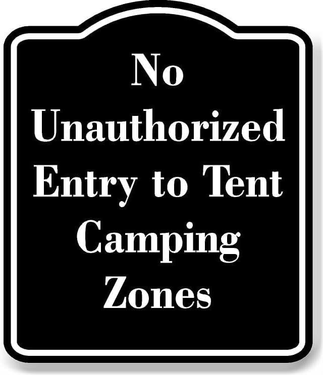 No Unauthorized Entry to Tent Camping Zones BLACK Aluminum Composite ...