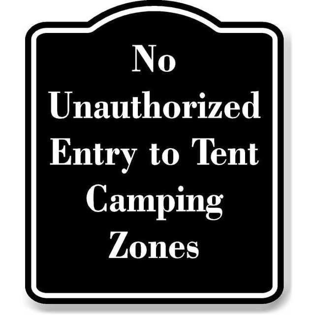 No Unauthorized Entry to Tent Camping Zones BLACK Aluminum Composite ...