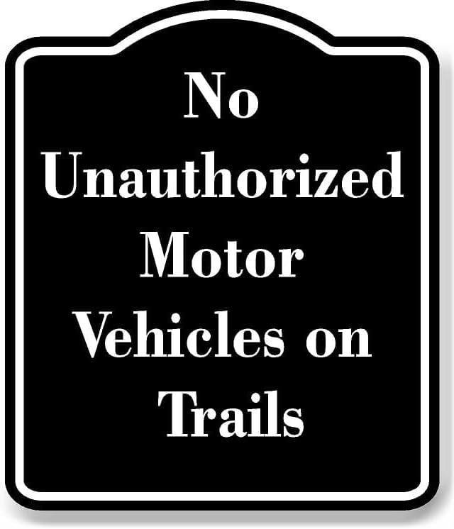 No Unauthorized Motor Vehicles on Trails BLACK Aluminum Composite Sign ...