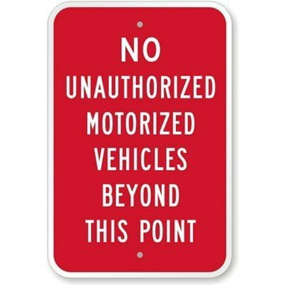 No Unauthorized Motorized Vehicles Beyond This Point Sign, 8" X 12 ...