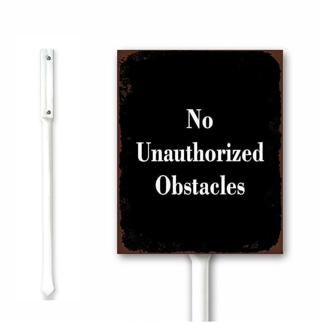 No Unauthorized Obstacles Metal Sign for Outdoor Black Yard Sign With ...