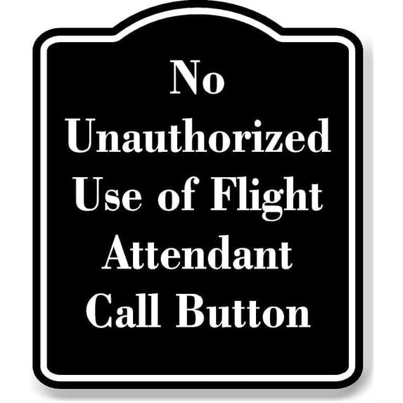 No Unauthorized Use Flight Attendant Call Button BLACK Aluminum ...
