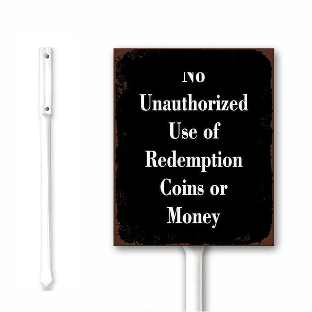 No Unauthorized Use of Redemption Coins or Money Metal Sign for Outdoor ...