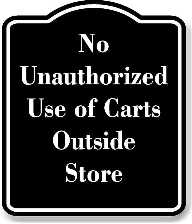 No Unauthorized Use of Carts Outside Store BLACK Aluminium Composite ...
