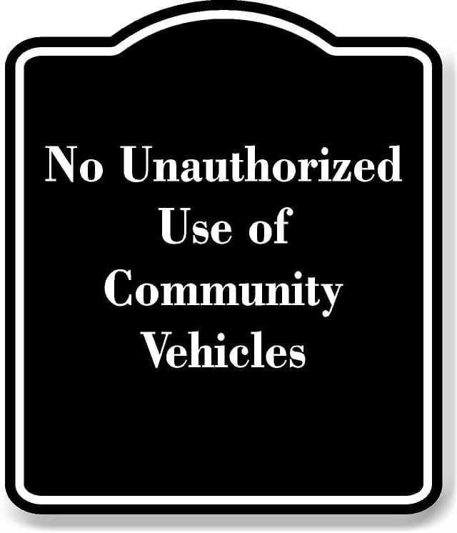 No Unauthorized Use of Community Vehicles BLACK Aluminium Composite ...