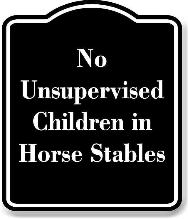 No Unsupervised Children in Horse Stables BLACK Aluminum Composite Sign ...