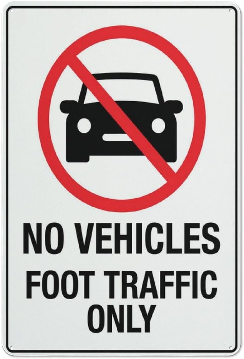 No Vehicles Foot Traffic Only Sign 12 X 8 Inches Reflective Aluminum ...