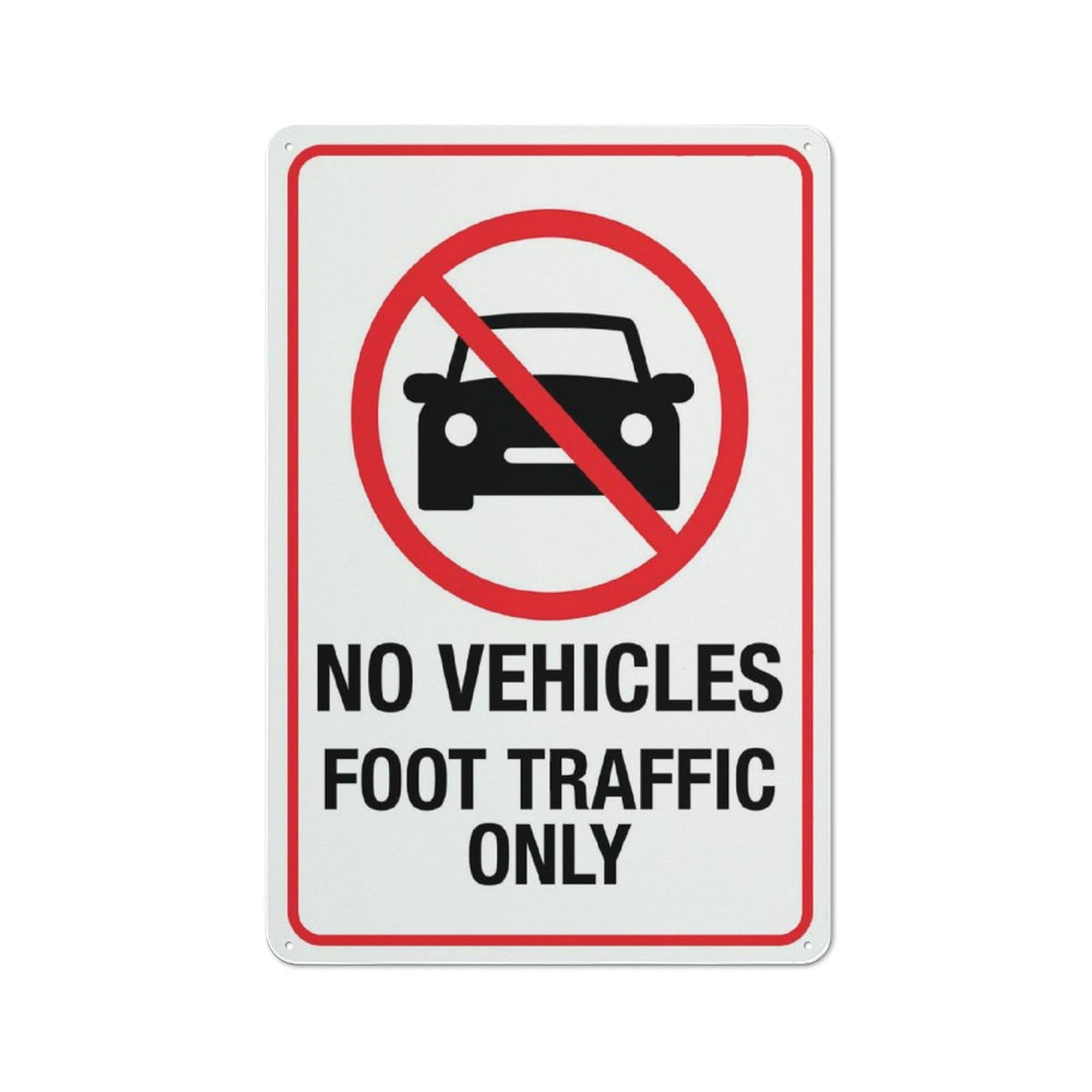 No Vehicles Foot Traffic Only Sign Metal Sign, Rustproof, Multicolor ...