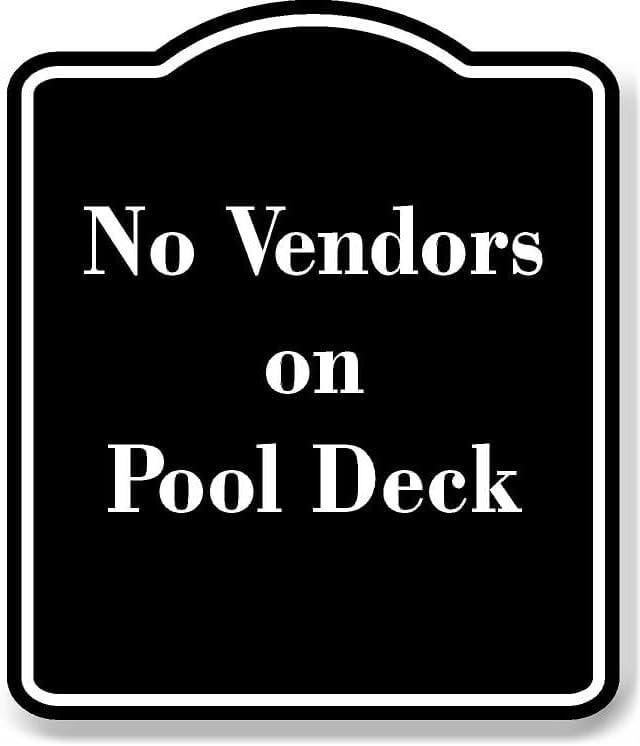 No Vendors on Pool Deck BLACK Aluminum Composite Sign 15''x18 ...
