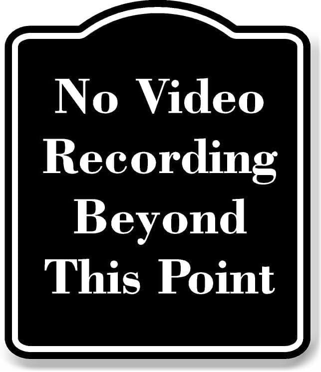 No Video Recording Beyond This Point BLACK Aluminum Composite Sign 8.5 ...