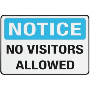 No Visitors Allowed Sign