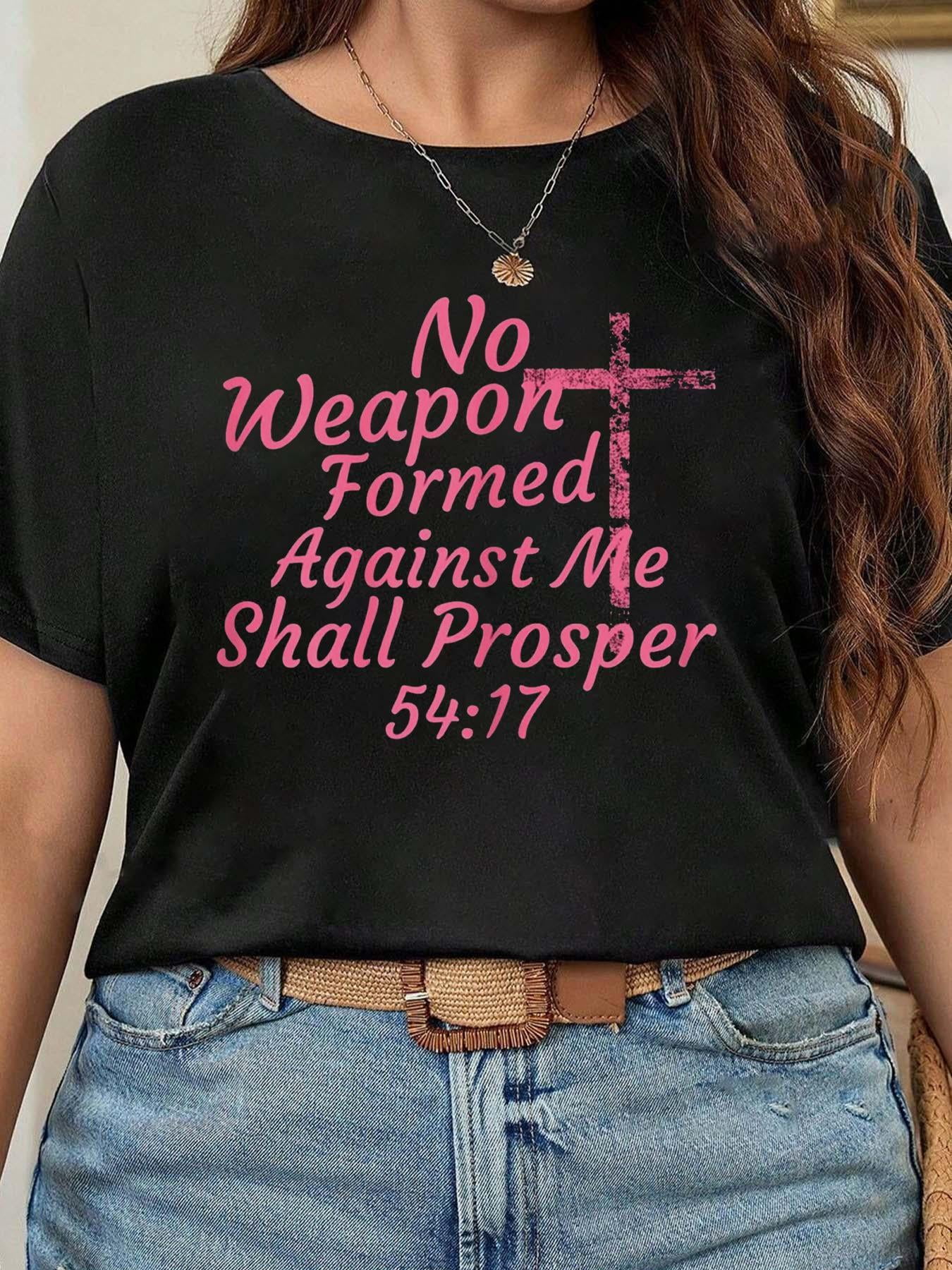 No Weapon Formed Against Me Shall Prosper 5417 Pink Text and Cross ...