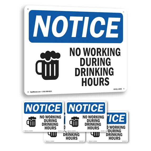 No Working During Drinking Hours OSHA Notice Rigid Plastic Sign 18 Inch ...