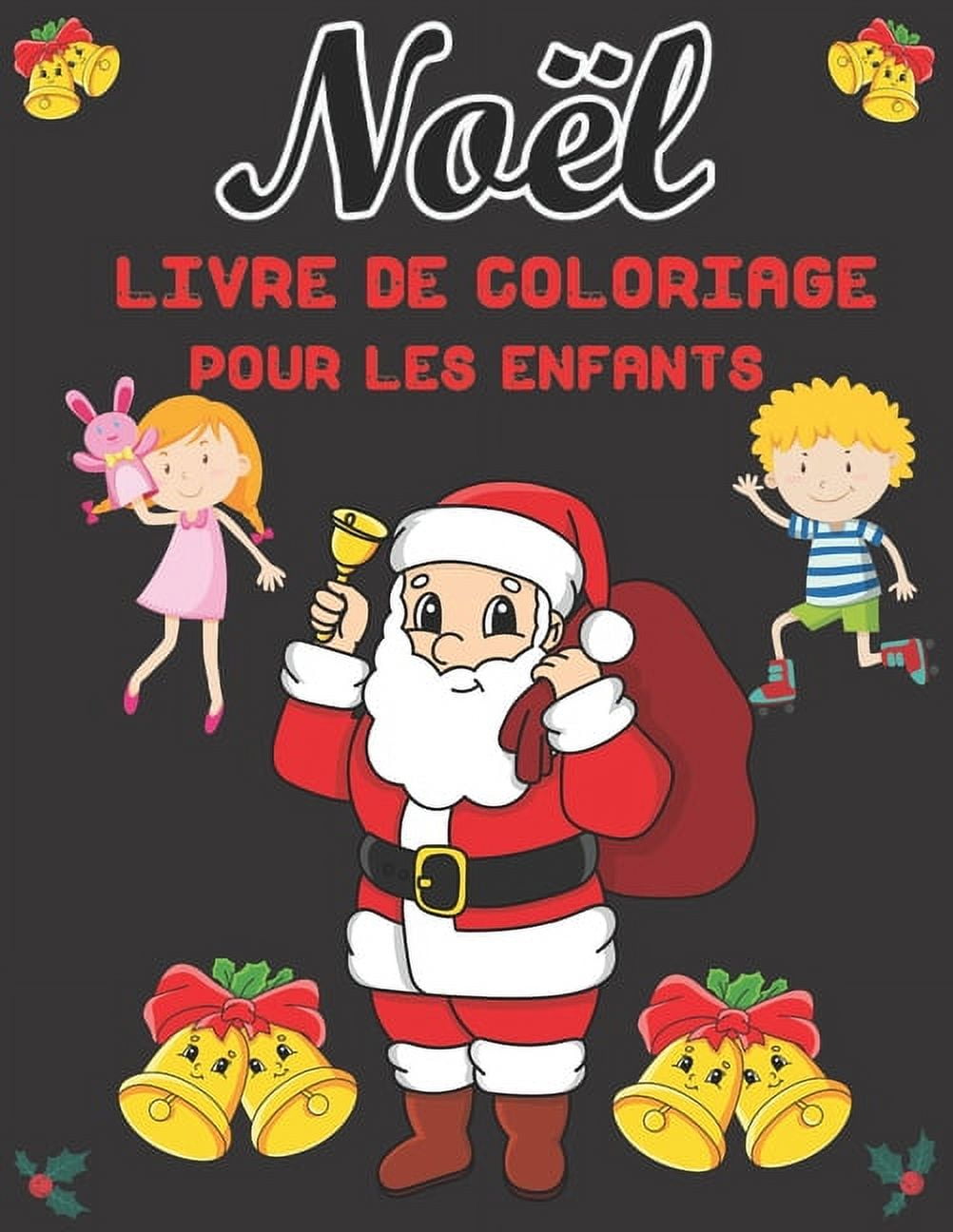 Noël Livre de Coloriage Pour les Enfants : 50 belles pages à Colorier ...